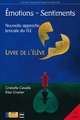 Émotions-Sentiments - Nouvelle approche lexicale du FLE (CD inclus ...