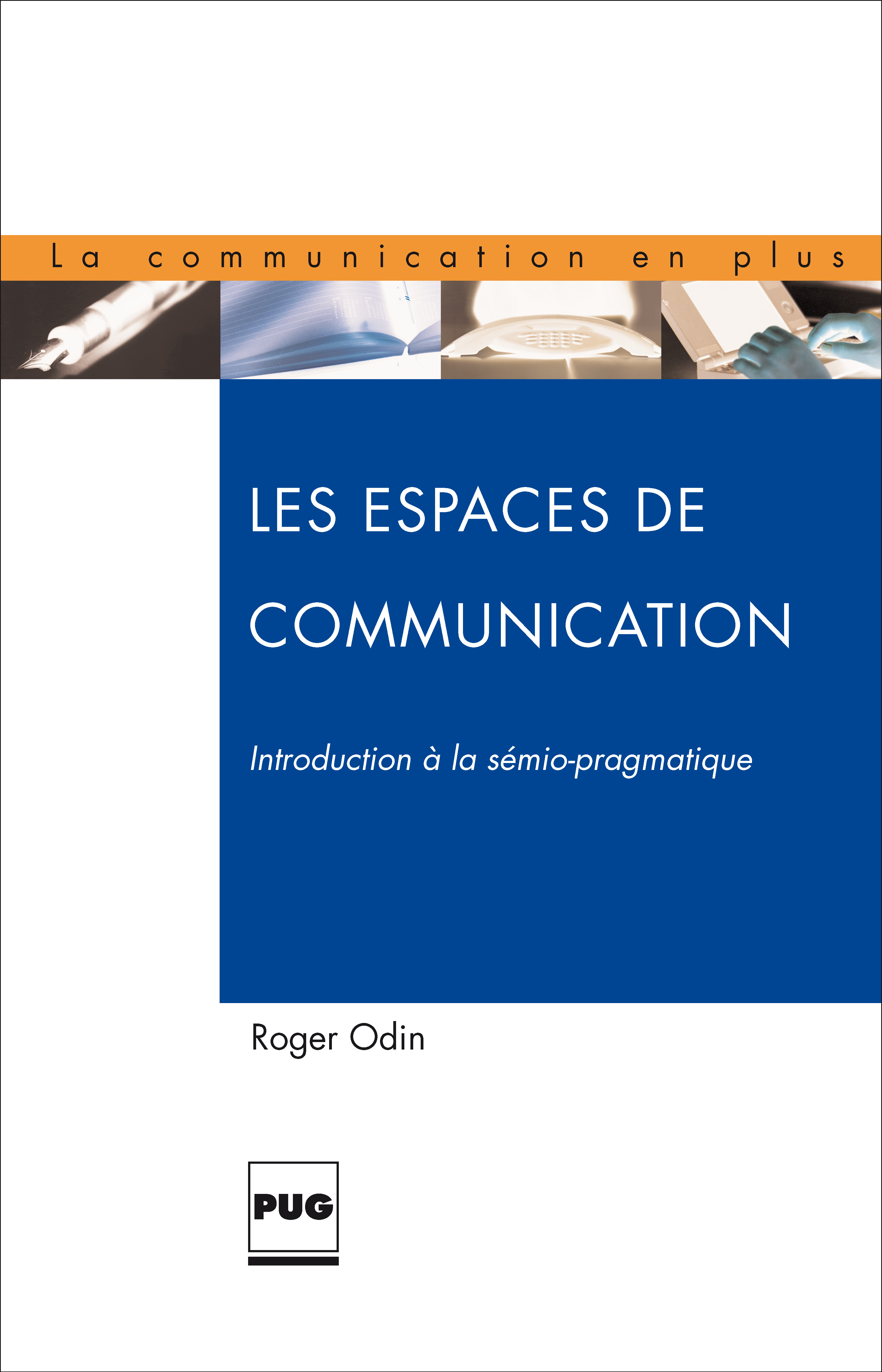 Les Espaces de communications - Introduction à la sémiopragmatique ...