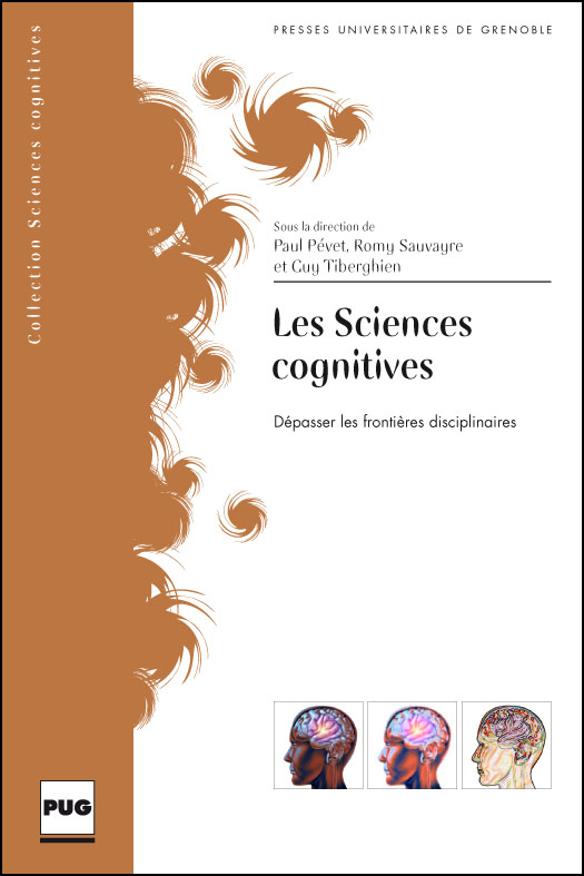 Les Sciences cognitives - Dépasser les frontières disciplinaires ... Les Sciences cognitives - Dépasser les frontières disciplinaires ...