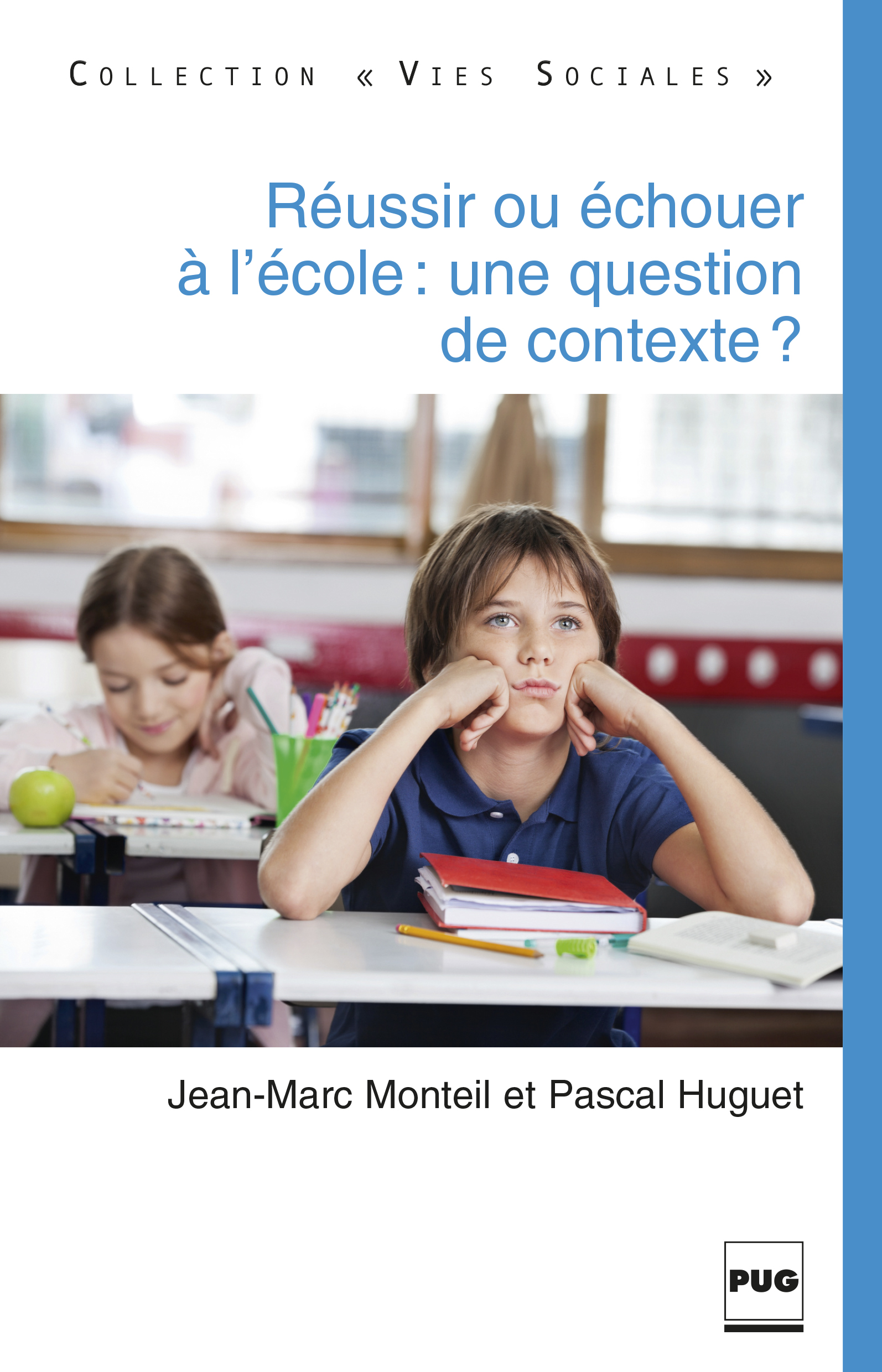 Réussir ou échouer à l'école : une question de contexte? - 2e édition ...