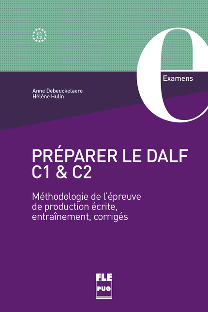 PRÉPARER LE DALF C1 & C2 - Méthodologie de l’épreuve de production écrite, entraînement ...