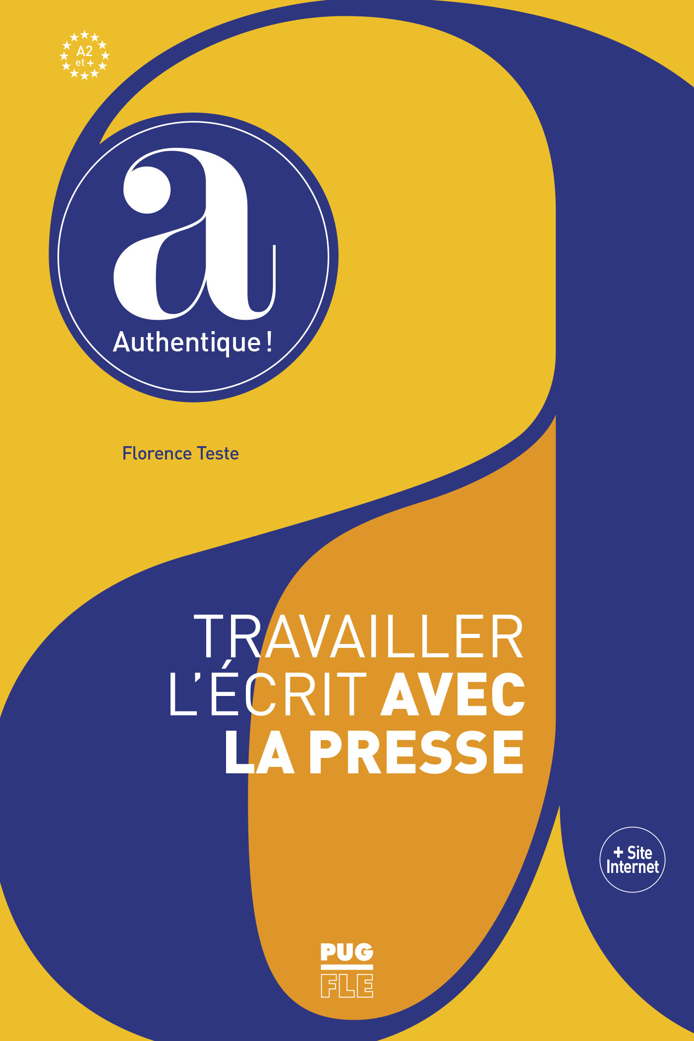 Travailler l'écrit avec la presse - A2 et + - - Florence Teste (EAN13 ...