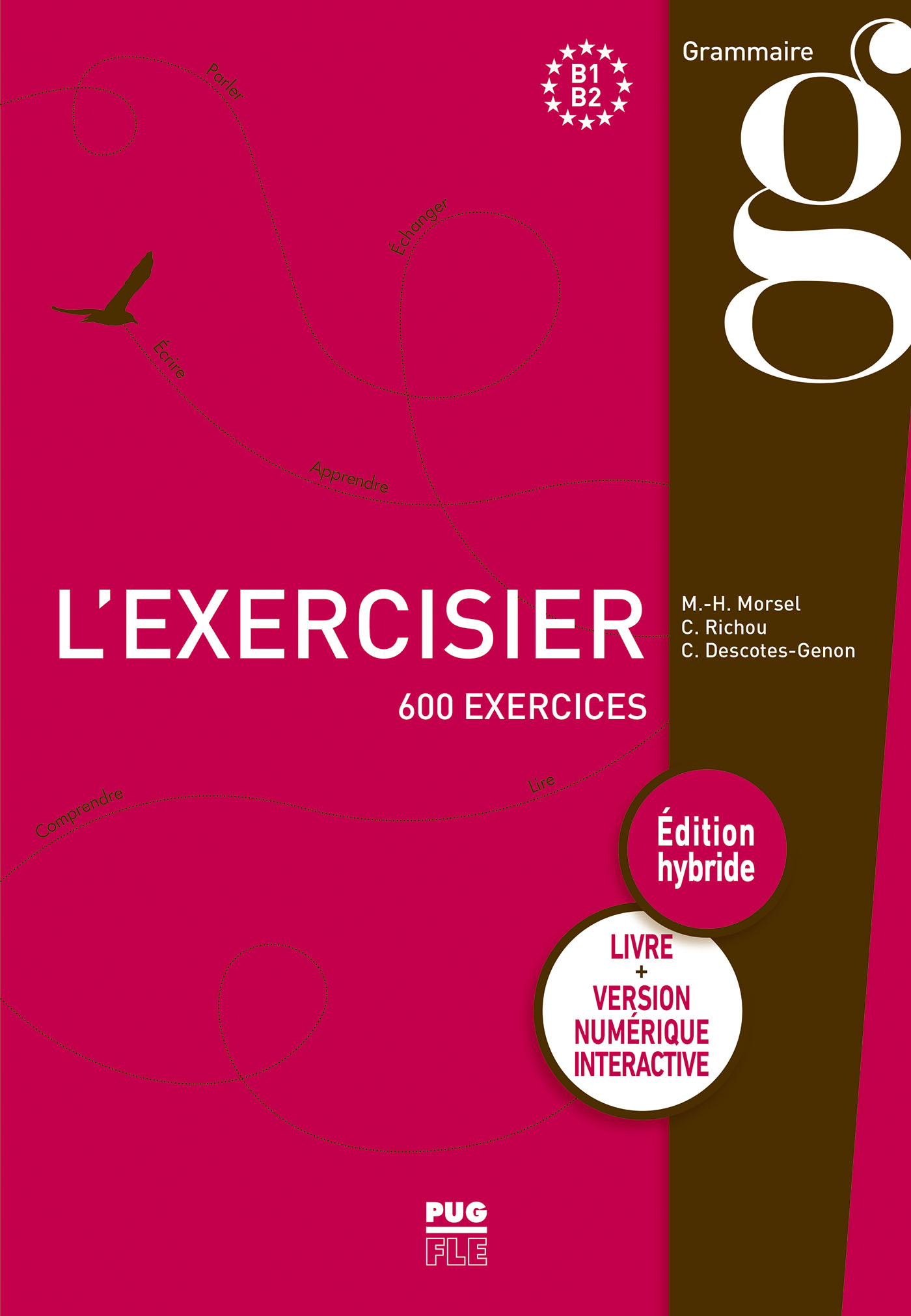 L’EXERCISIER B1-B2, Édition hybride - Livre + version numérique interactive - Marie-Hélène ...