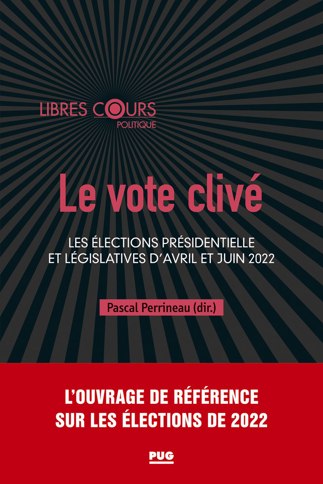 Le vote clivé - Les élections présidentielle et législatives d’avril et ...